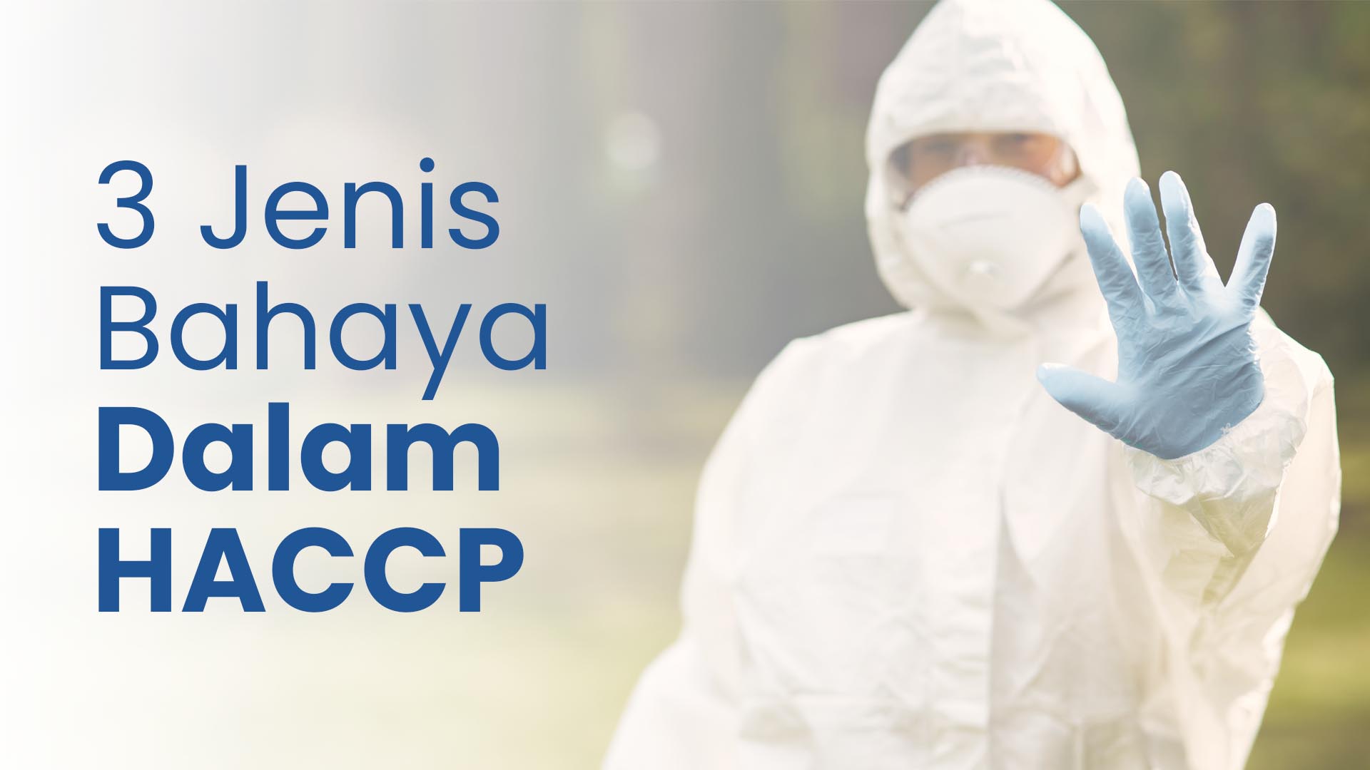 3 Jenis Bahaya dalam HACCP